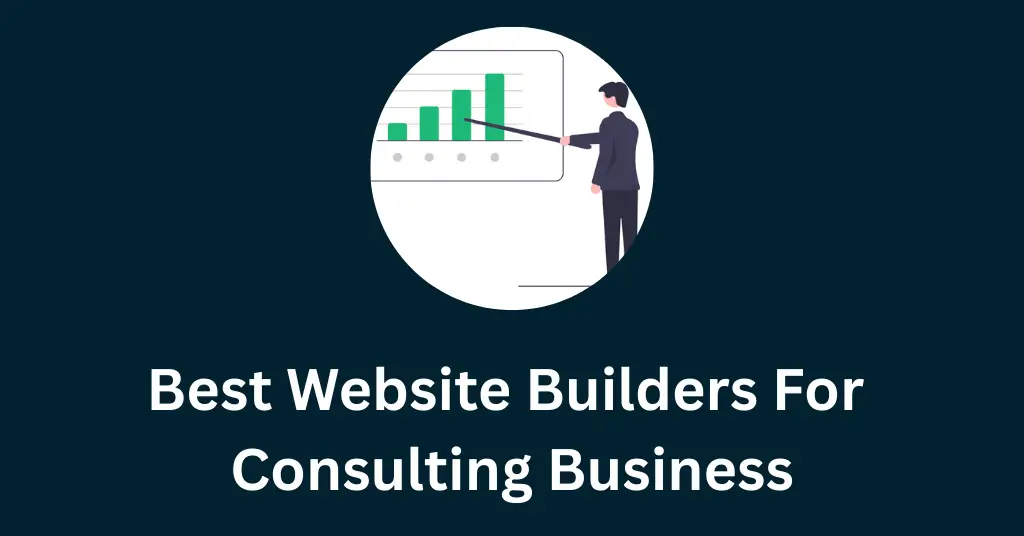 6 Best Website Builders For Consulting Business